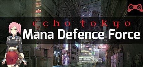 Echo Tokyo: Mana Defence Force System Requirements | Can I Run It