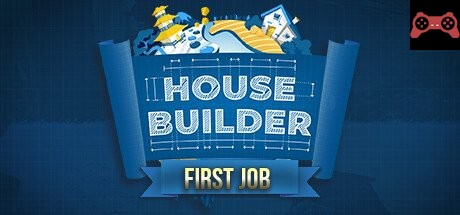 House Builder: First Job System Requirements | Can I Run It