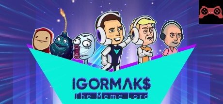 IGOR MAKS The Meme Lord System Requirements | Can I Run It