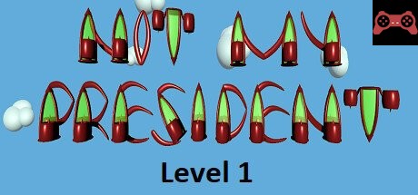 Not My President - Level 1 System Requirements | Can I Run It
