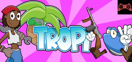 Tropi System Requirements | Can I Run It
